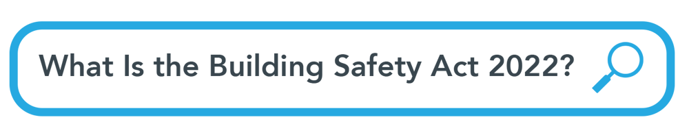 Building Safety Act 2022: Digitalisation Roadmap For Compliance