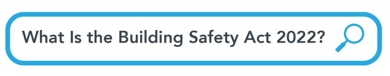 Building Safety Act 2022: Digitalisation Roadmap For Compliance