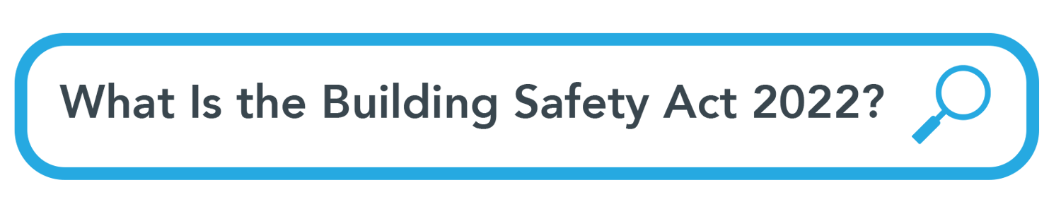 Building Safety Act 2022: Digitalisation Roadmap For Compliance